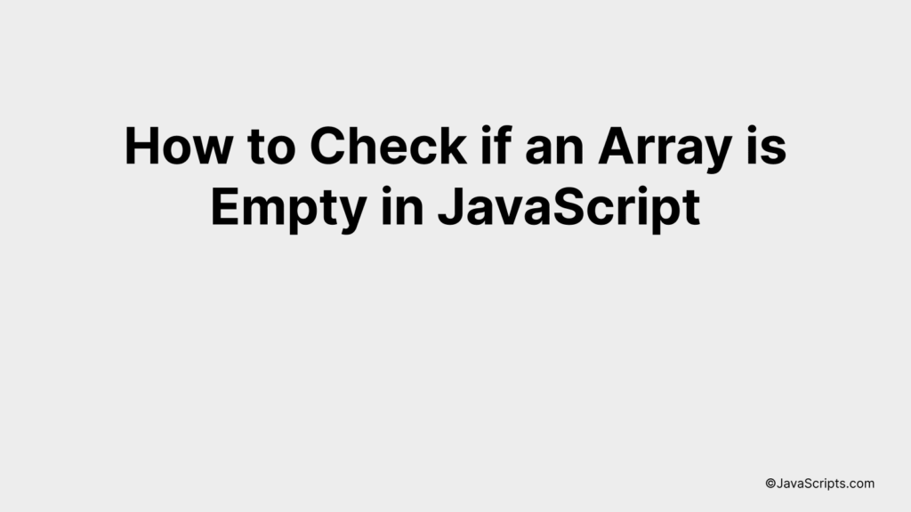 How To Check If An Array Is Empty In Javascript