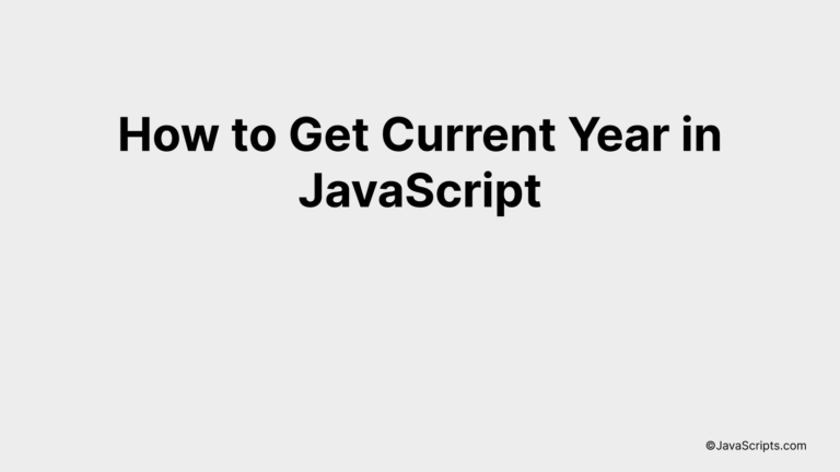 How to Get Current Year in JavaScript