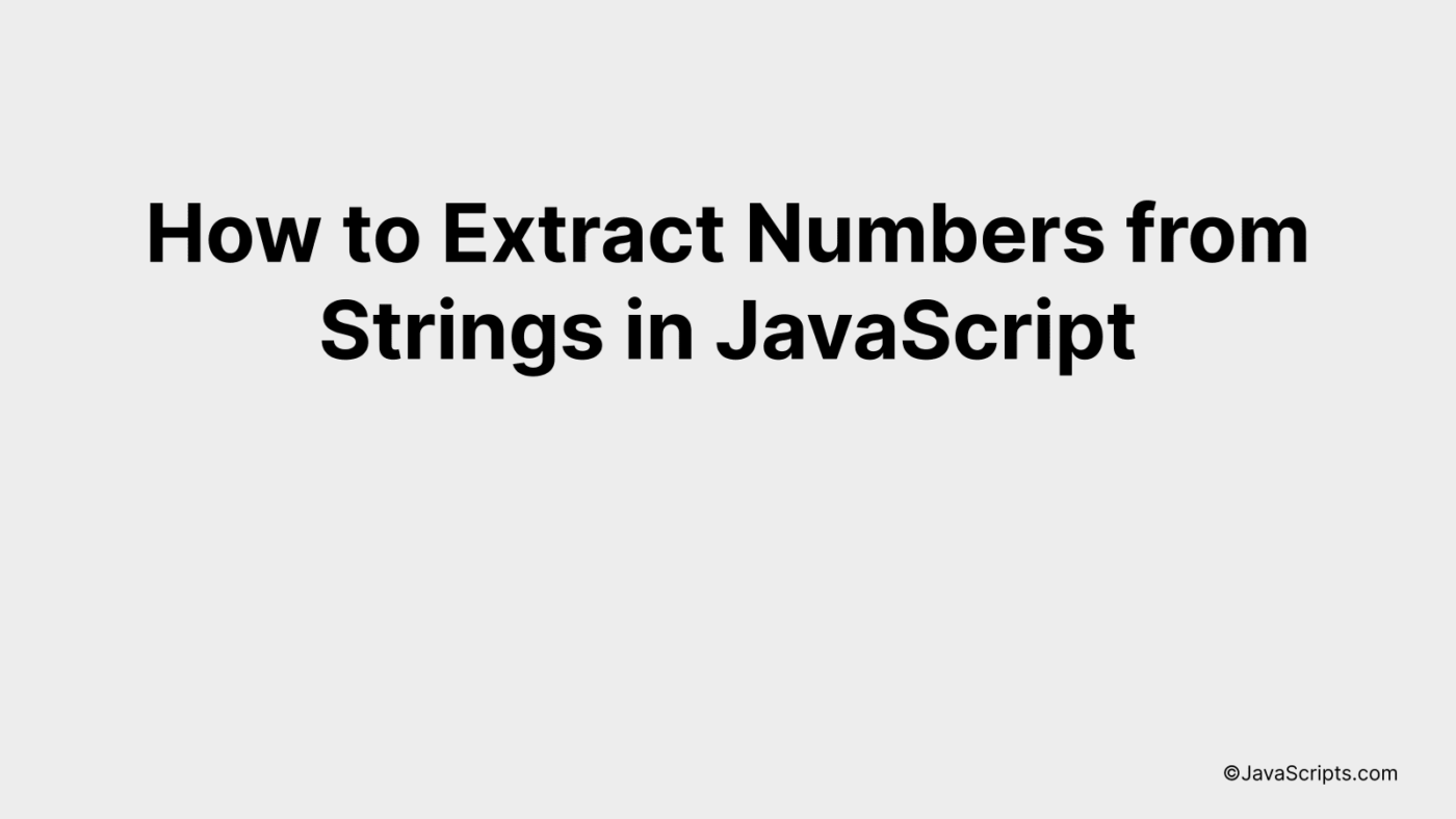 How To Extract Numbers From Strings In Javascript 3749