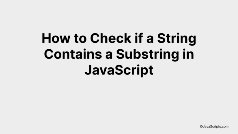 How to Check if a String Contains a Substring in JavaScript
