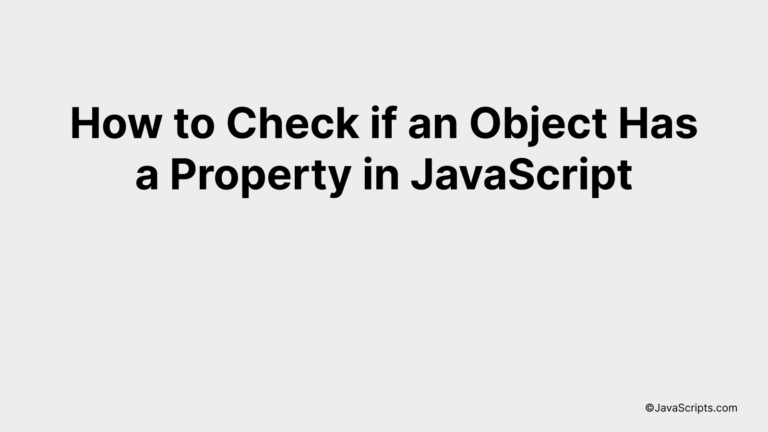 How to Check if an Object Has a Property in JavaScript How to Check if an Object Has a Property in JavaScript