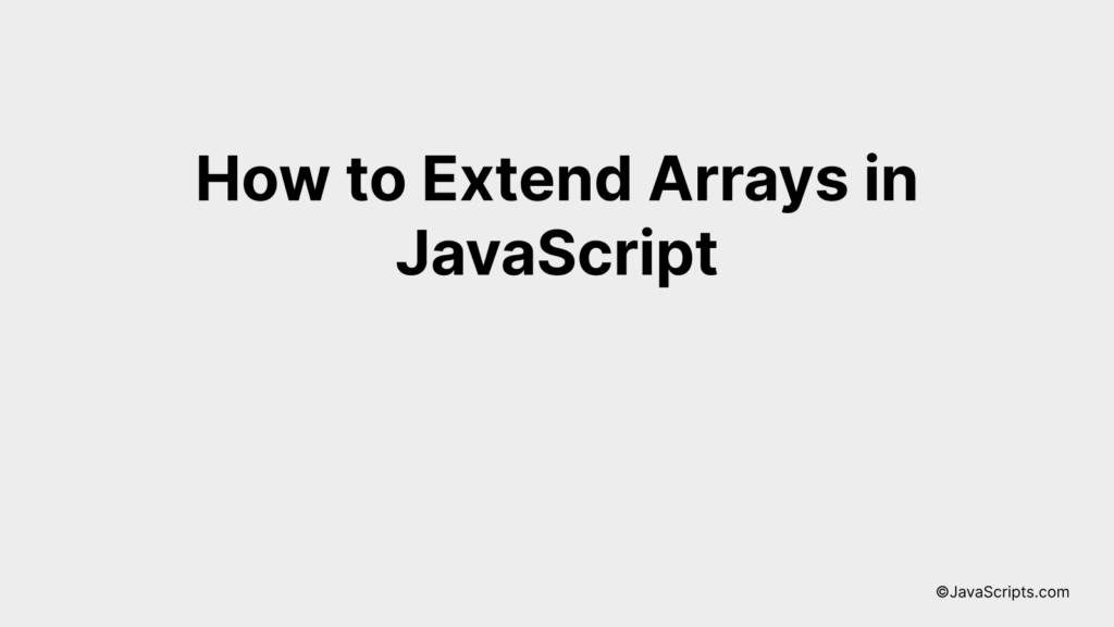 How To Extend Arrays In Javascript 9383