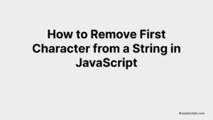 How to Remove First Character from a String in JavaScript