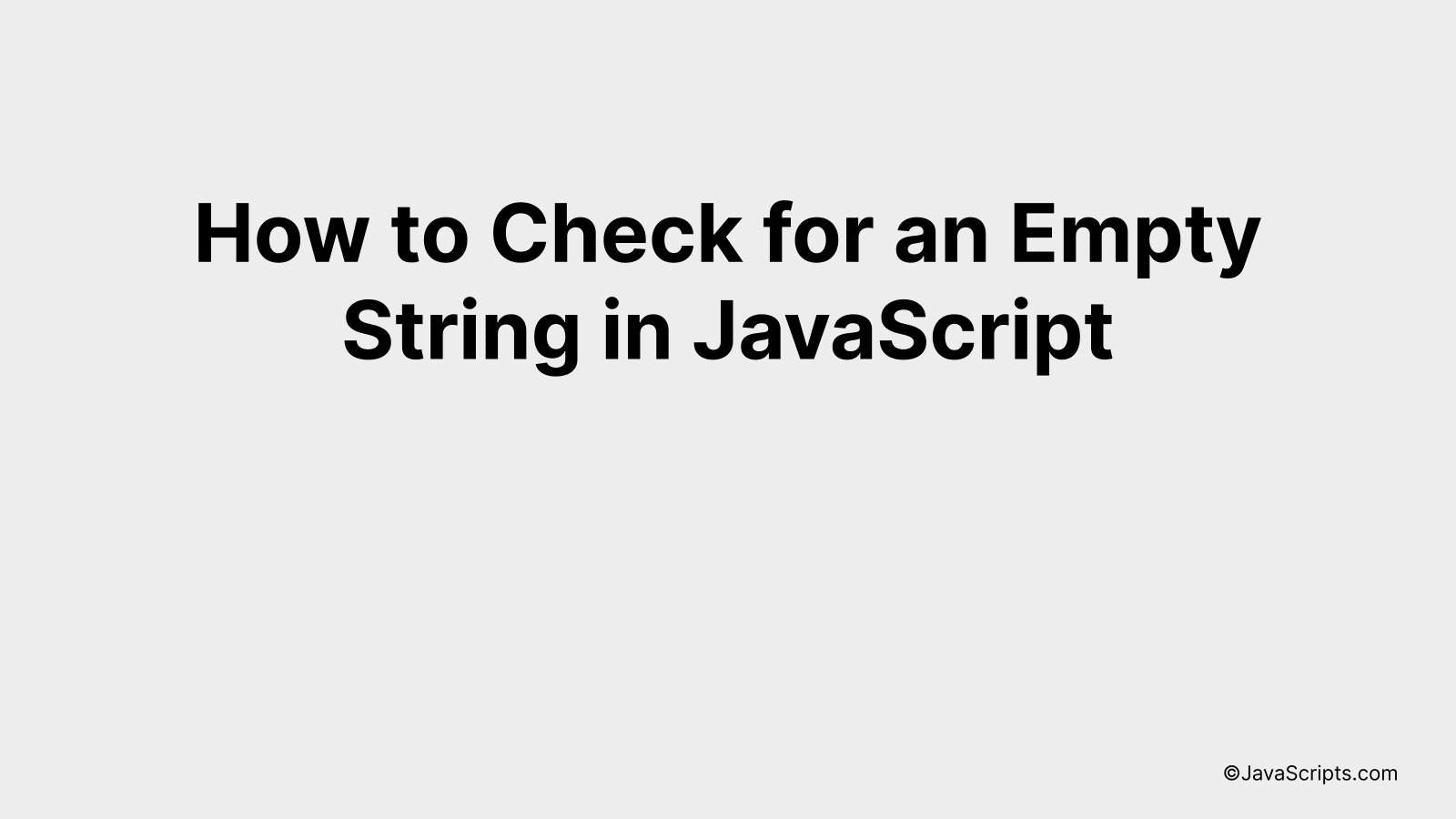 How To Check For An Empty String In Javascript